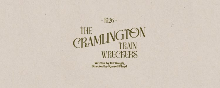 The Cramlington Train Wreckers | Newcastle Theatre Royal